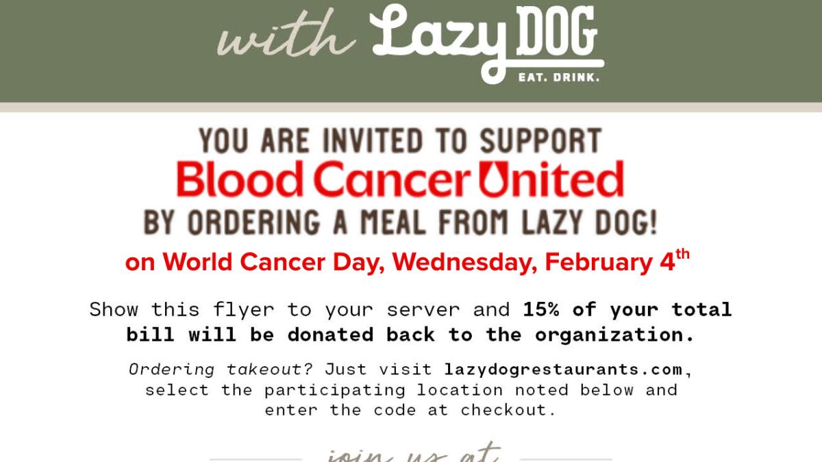Lazy Dog Restaurant Fundraiser for Blood Cancer United | World Cancer Day