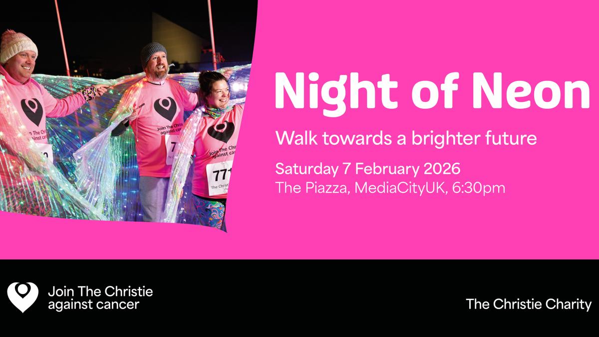 The Christie Charity Night of Neon | World Cancer Day
